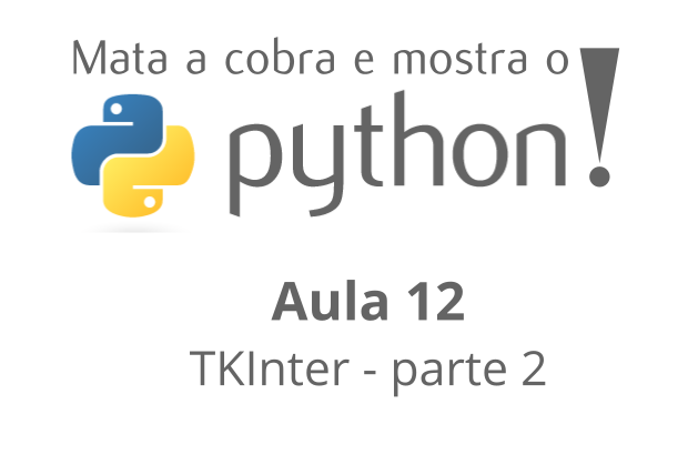 Aula 12 - TKInter (parte 2) - Computação Inteligente